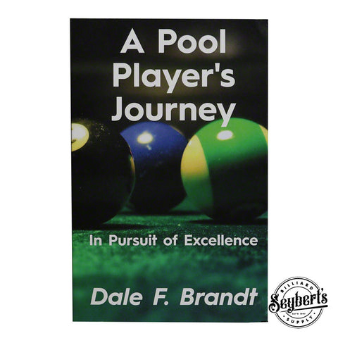 A Pool Players Journey - Dale Brandt - Seybert's Billiards Supply