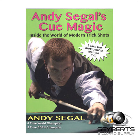 Andy Segal's Cue Magic Pool Trick Shot Book - Seybert's Billiards Supply